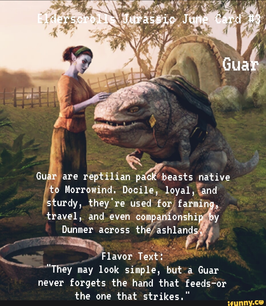 Elderscrolls Jurassic June Card #3 Guar are reptilian pack beasts ...