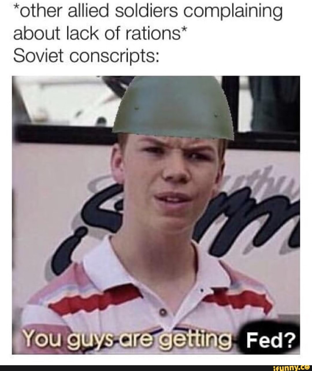 *other allied soldiers complaining about lack of rations* Soviet ...