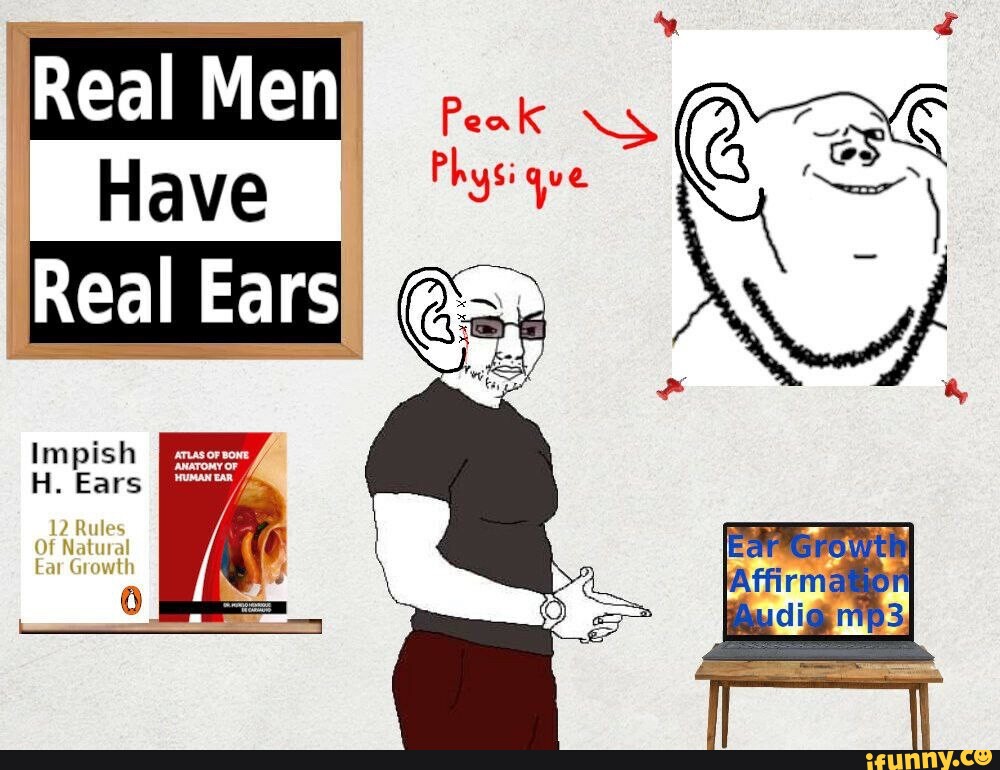 Real Men Real Ears mp - iFunny