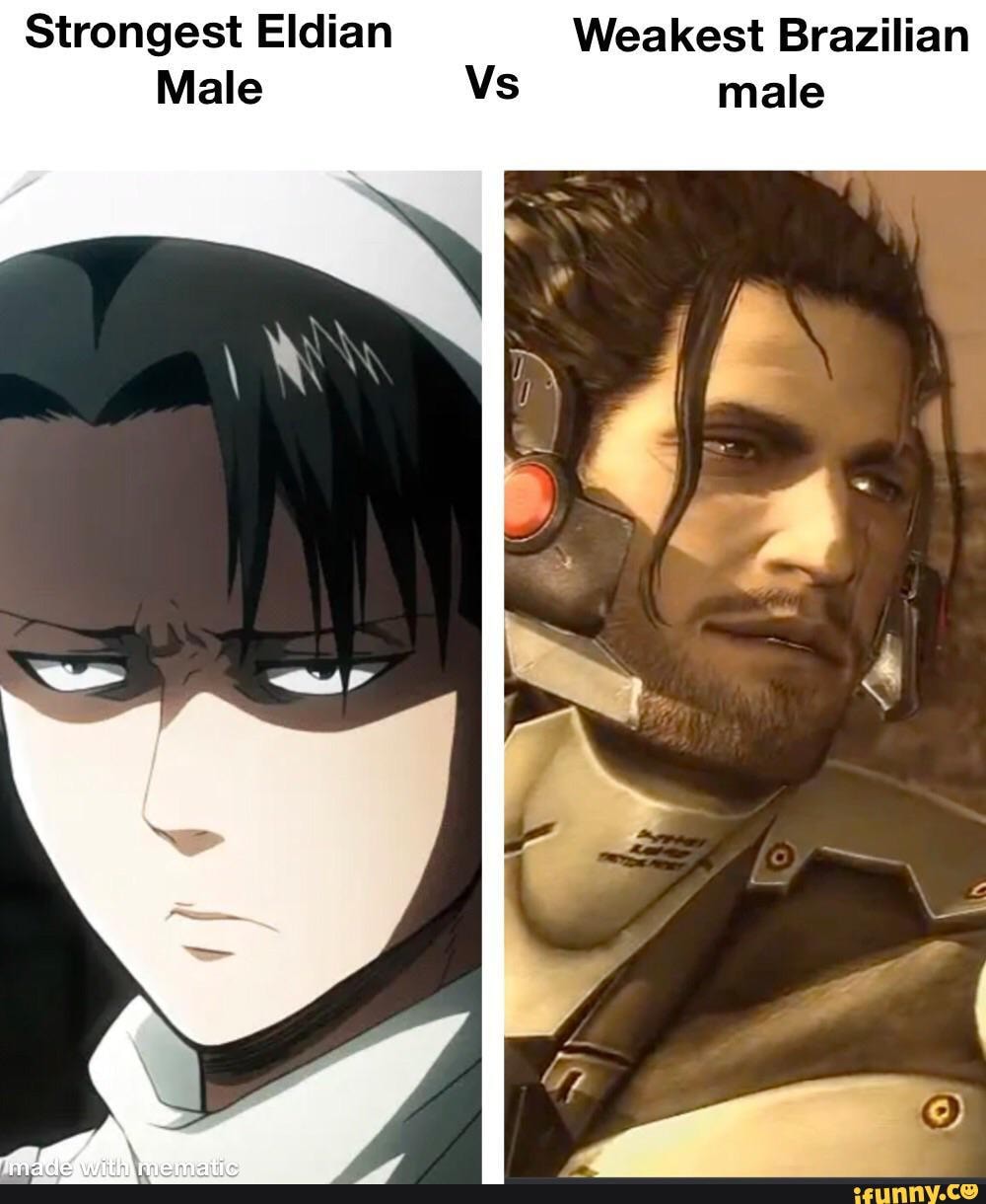 Strongest Eldian Weakest Brazilian Male Vs male - iFunny