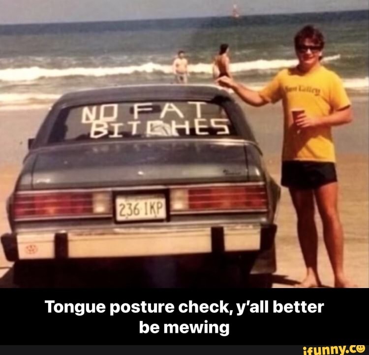 Tongue posture check, y'all better be mewing - Tongue posture check, y ...