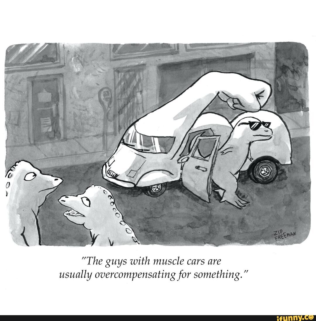 Overcompensating memes. Best Collection of funny Overcompensating ...