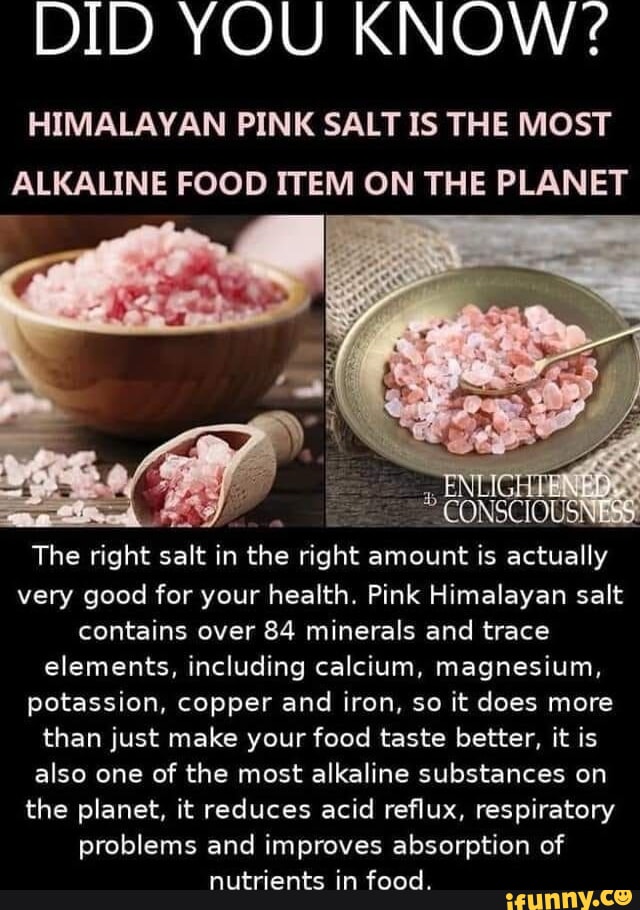 DID YOU KNOW? HIMALAYAN PINK SALT IS THE MOST ALKALINE FOOD ITEM ON THE ...