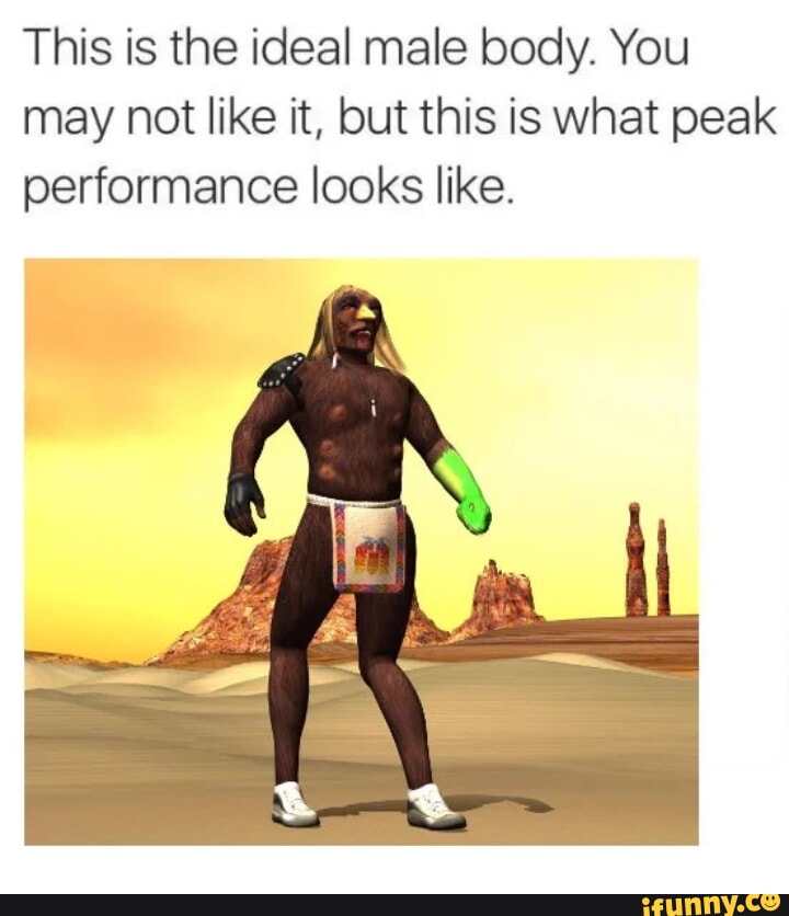 This is the ideal male body. You may not like it, but this is what peak ...