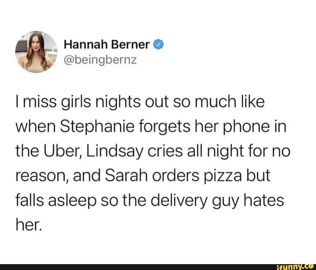 It’s only a proper girls’ night out if someone cries. #memes #funny # ...