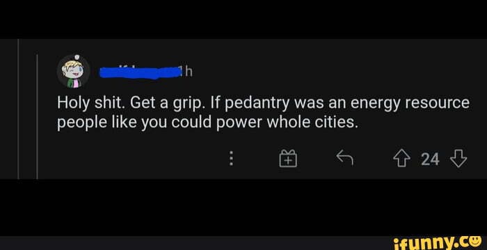 Pedantry memes. Best Collection of funny Pedantry pictures on iFunny