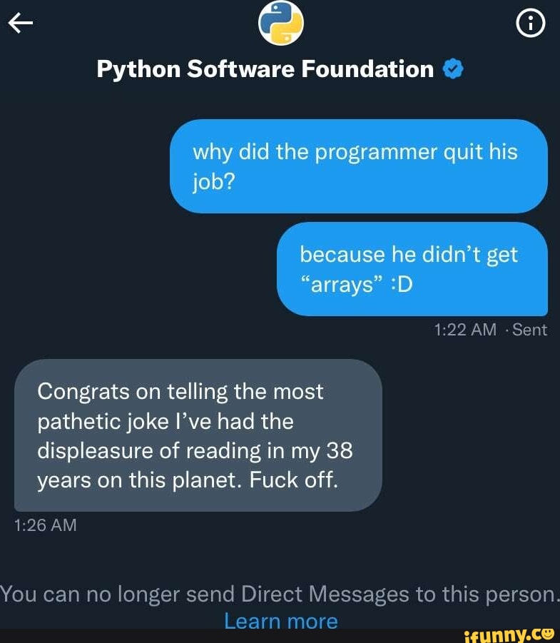 Python Software Foundation Why Did The Programmer Quit His Job Because He Didnt Get Arrays