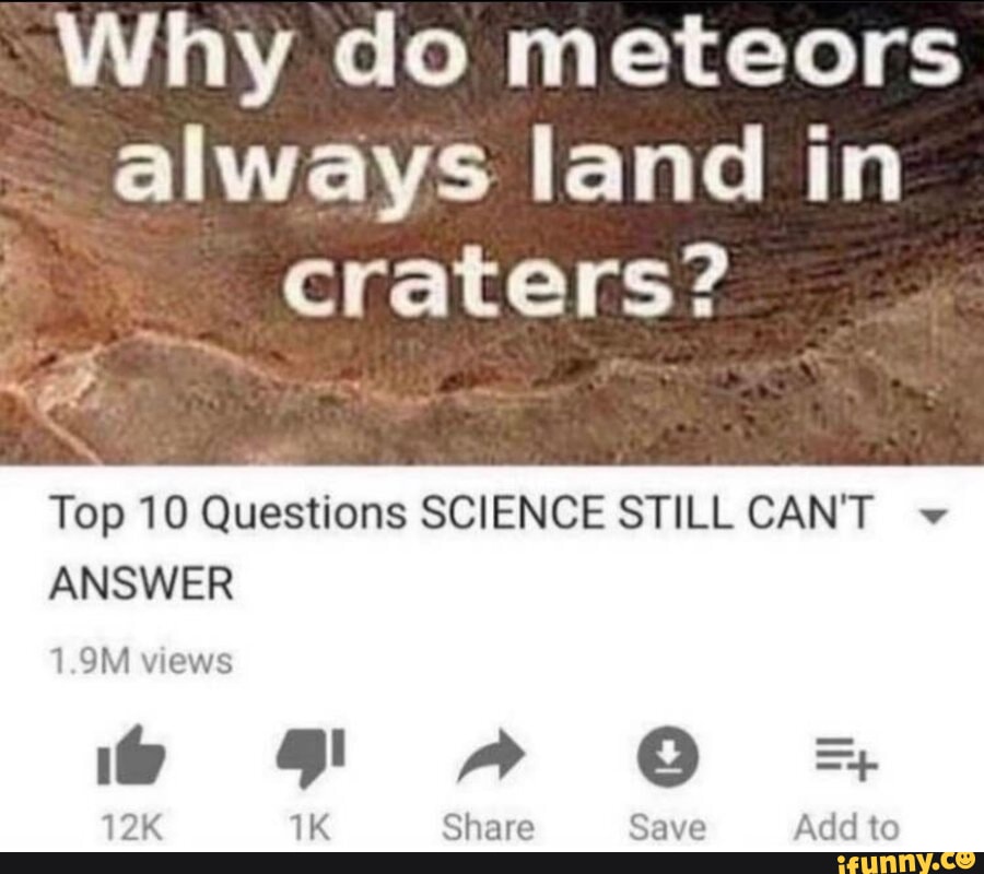 Meteors memes. Best Collection of funny Meteors pictures on iFunny