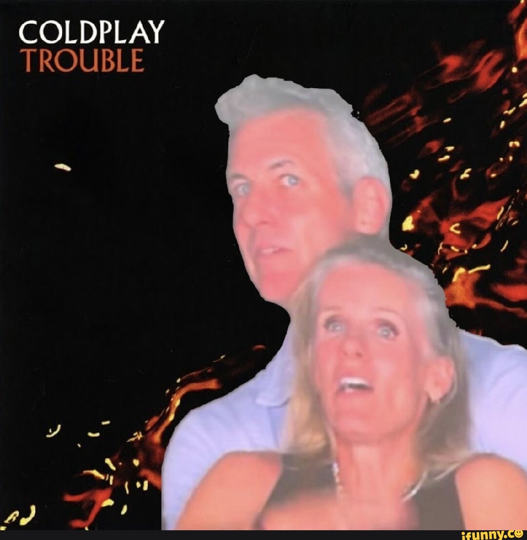 Coldplay memes memes. The best memes on iFunny