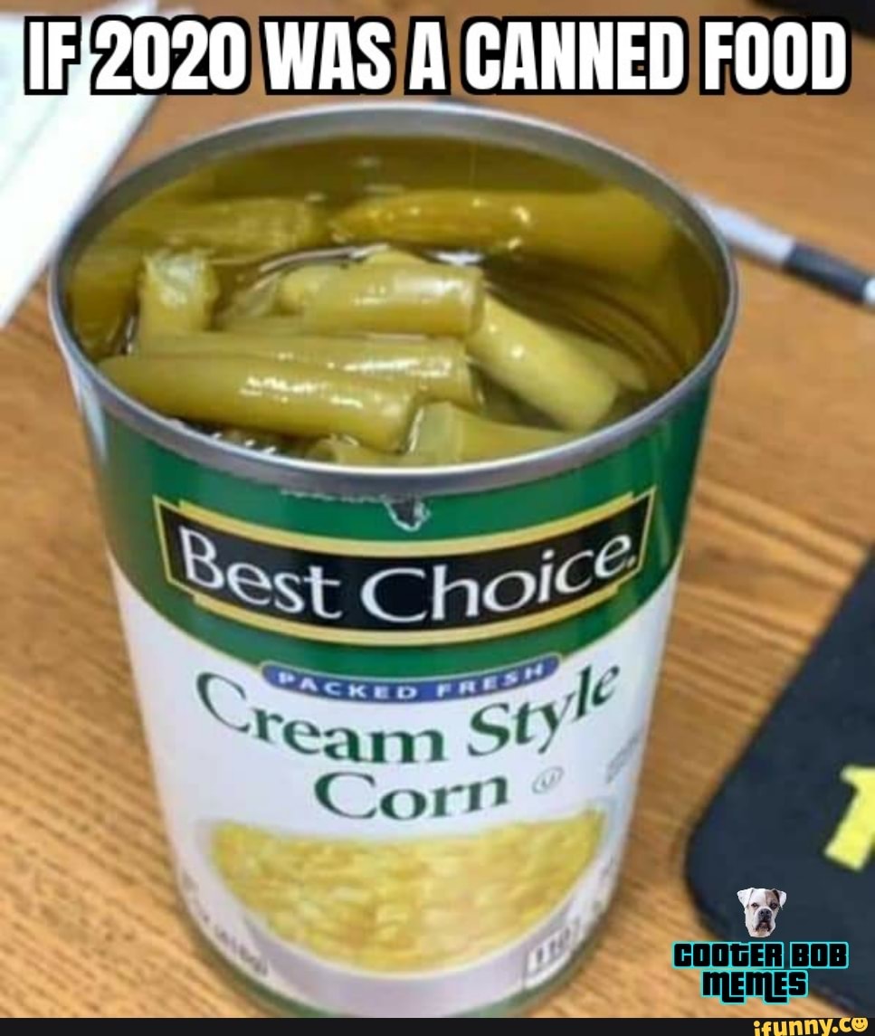 WAS CANNED FOOD ream SO Cor MEMES! - iFunny