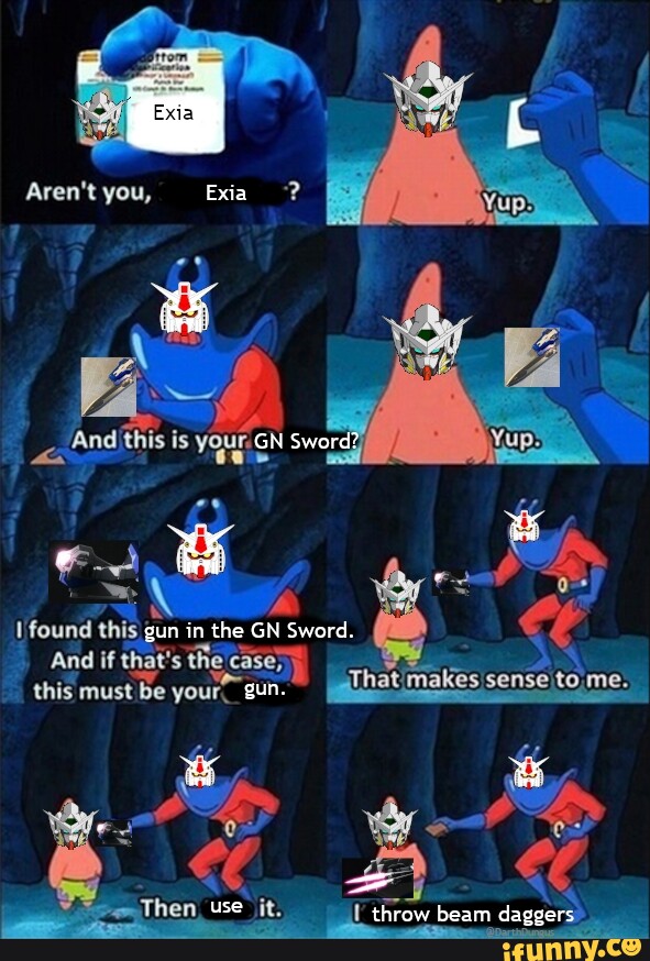 Exia memes. Best Collection of funny Exia pictures on iFunny