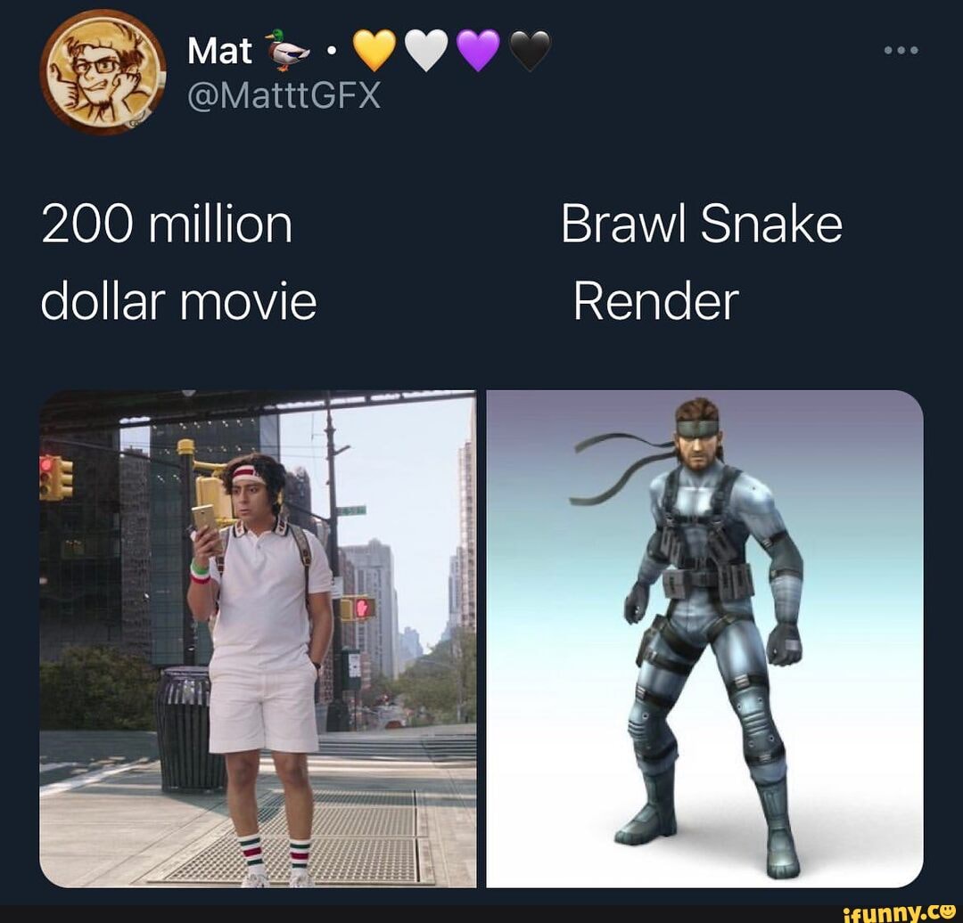 Mat & @MatitGFx 200 million Brawl Snake dollar movie Render - iFunny
