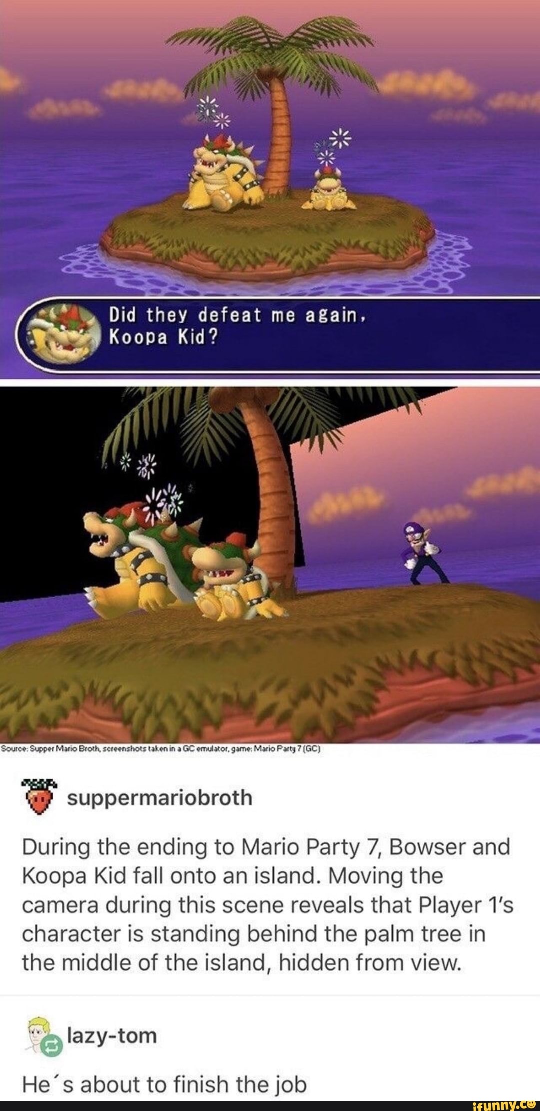 LE " Did they defeat me again, Koopa Kid? Source: Supper Mario Broth ...