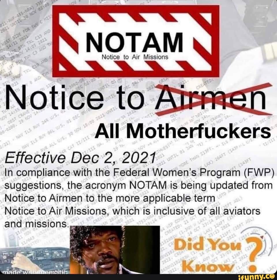 NOTAM Notice to Air Missions Notice to All Motherfuckers Effective Dec ...