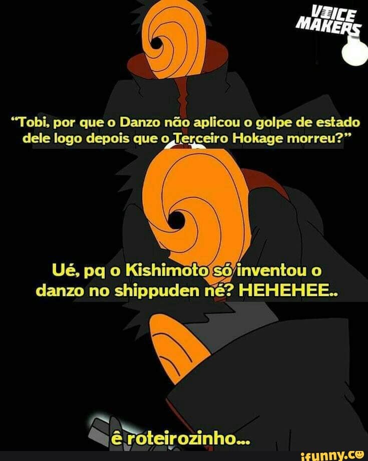 MARE "Tobi, por que o Danzo não aplicou o golpe de estado dele logo ...
