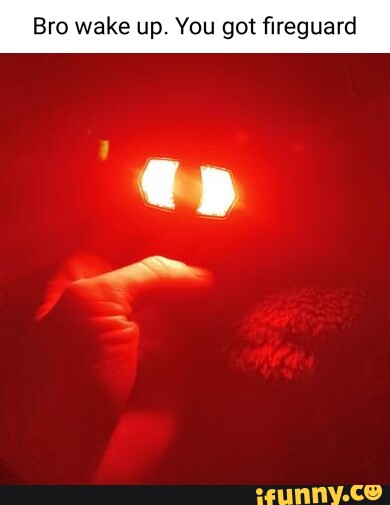 Fireguard memes. Best Collection of funny Fireguard pictures on iFunny