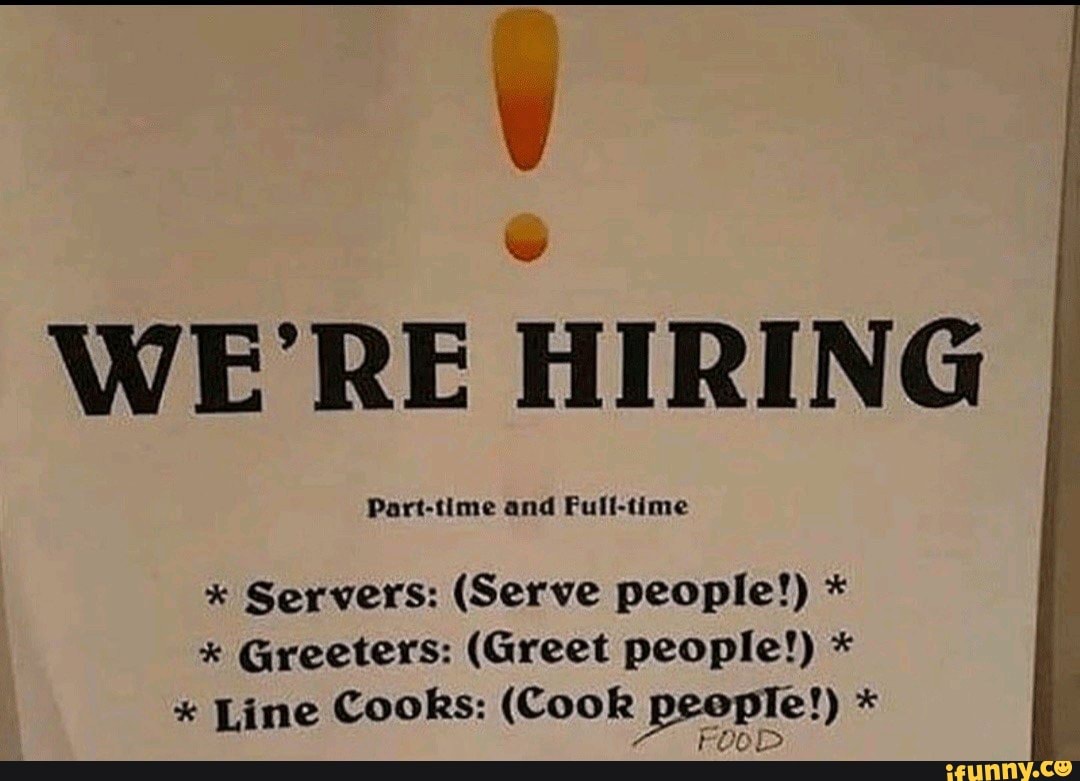 WE'RE HIRING Part-time and Full-time * Servers: (Serve people ...