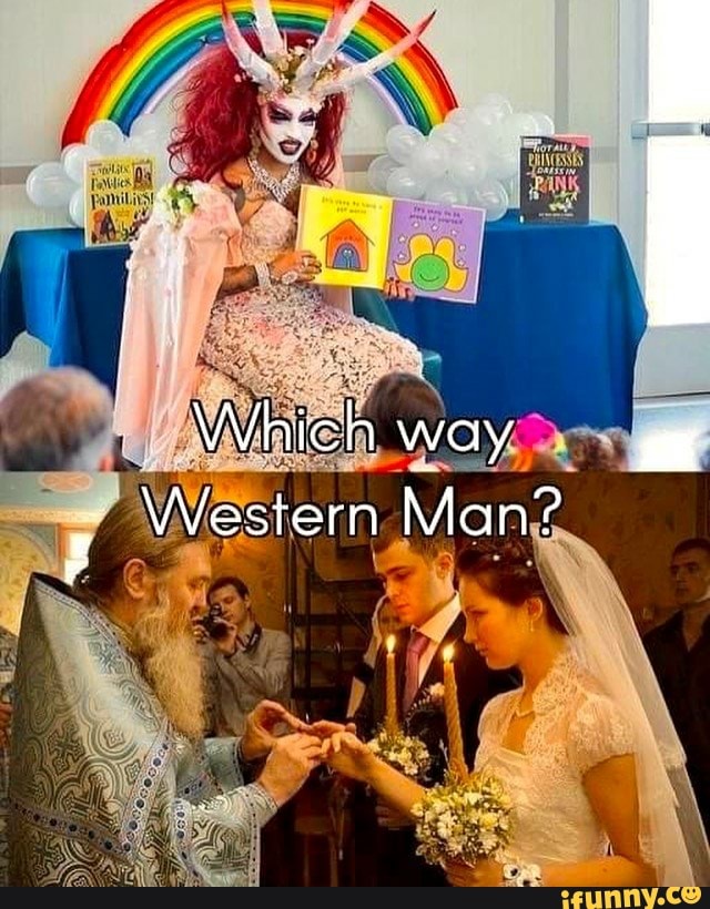Which Way Western Man IFunny