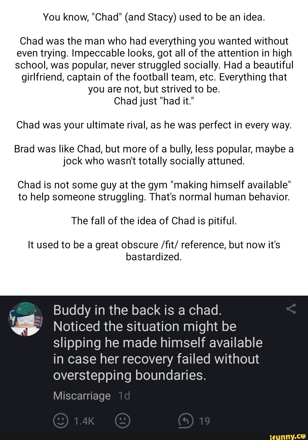 You know, "Chad" (and Stacy) used to be an idea. Chad was the man who ...