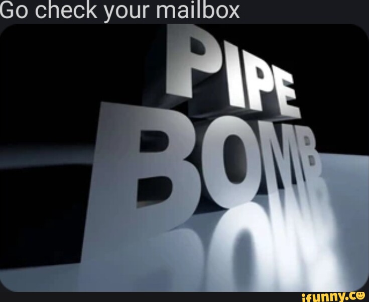 Go check your mailbox - iFunny