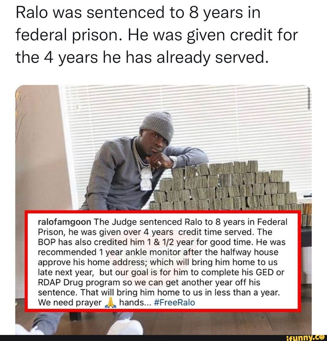 Ralo was sentenced to 8 years in federal prison. He was given credit ...