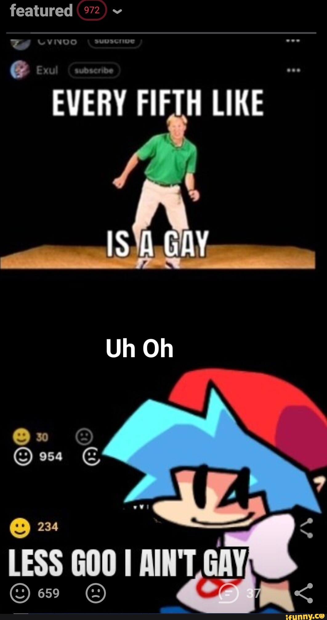 Featured EVERY FIFTH LIKE IS A GAY Uh Oh 234 LESS GOO I AIN'T GAY - iFunny