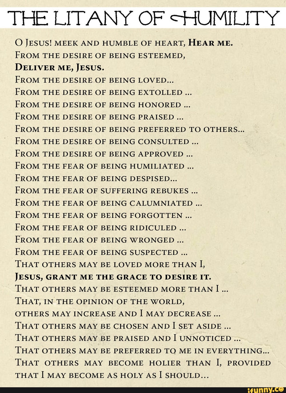 THE LITANY OF HUMILITY O JESUS! MEEK AND HUMBLE OF HEART, HEAR ME. FROM ...