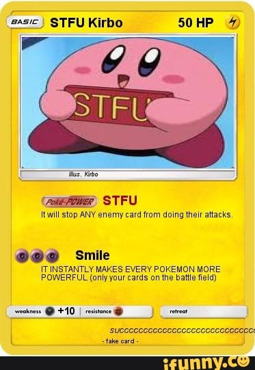 STFU Kirbo as. Fibo STFU Itwill stop ANY enemy card from doing their ...