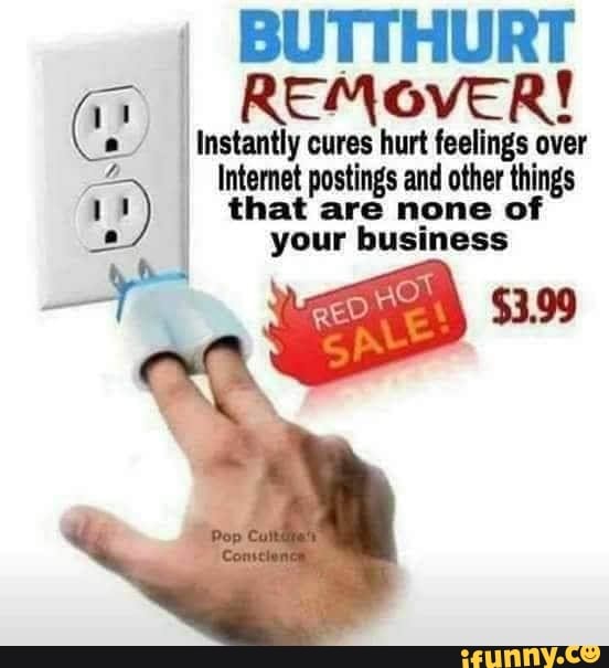 Butthurt memes. Best Collection of funny Butthurt pictures on iFunny