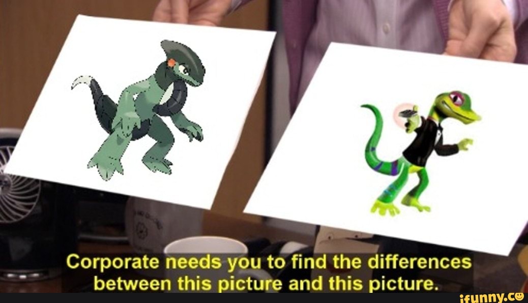 Corporate needs you to find the differences between this picture and this picture. - iFunny