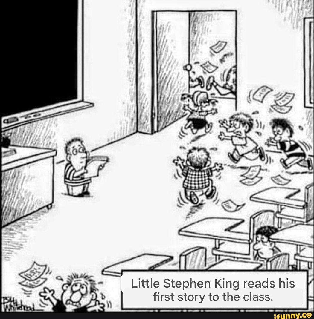 Little Stephen King reads his first story to the class. - iFunny