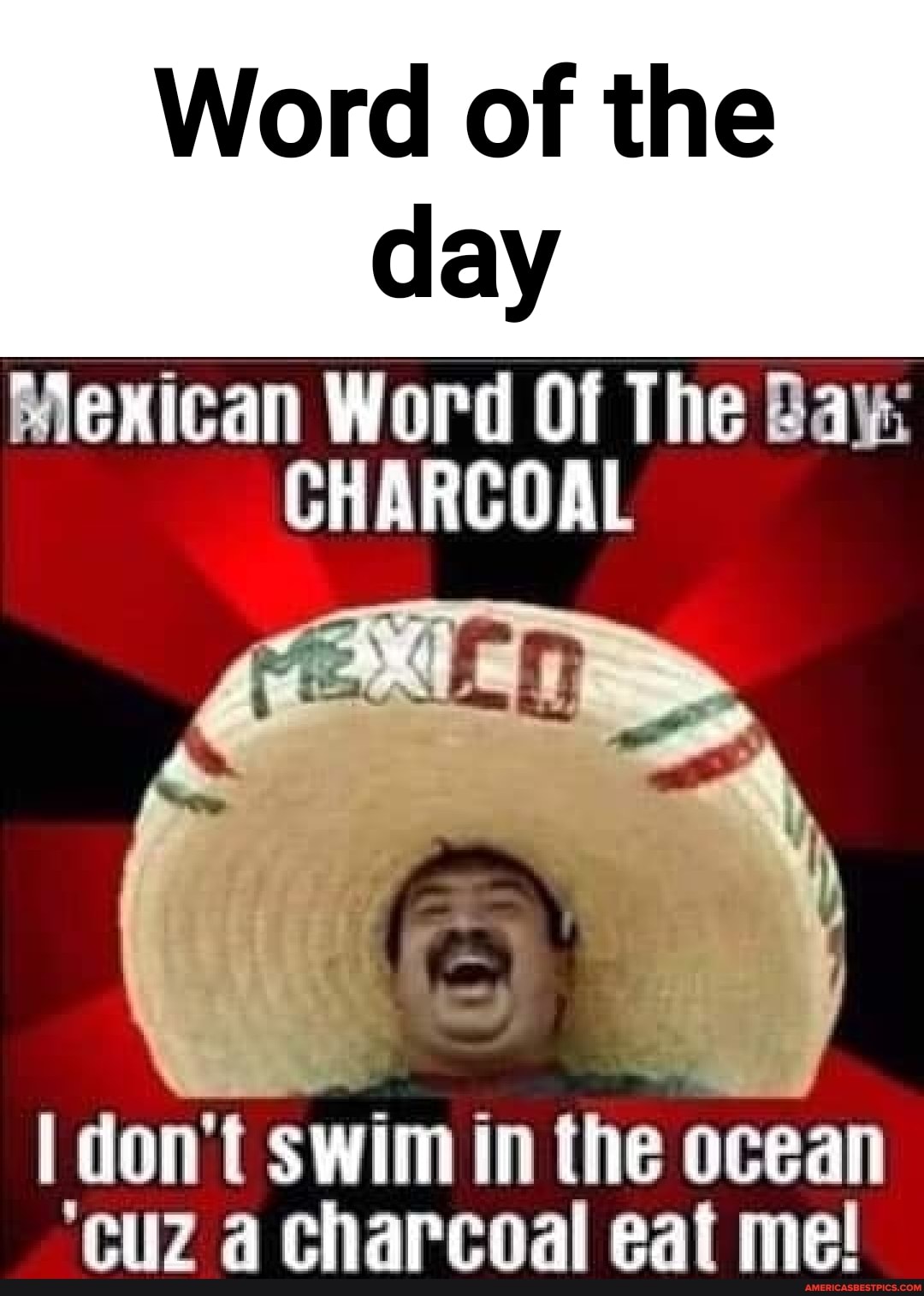 Word of the day Mexican Word Of The Bay: CHARCOAL don't swim in the ...