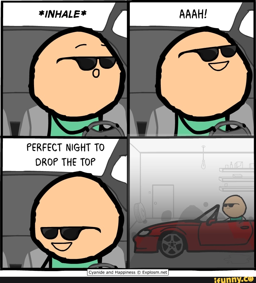 PERFECT NIGHT TO DROP THE TOP - iFunny
