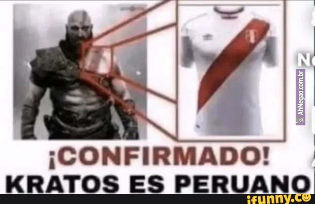 CONFIRMADO! KRATOS ES PERUANO - iFunny Brazil