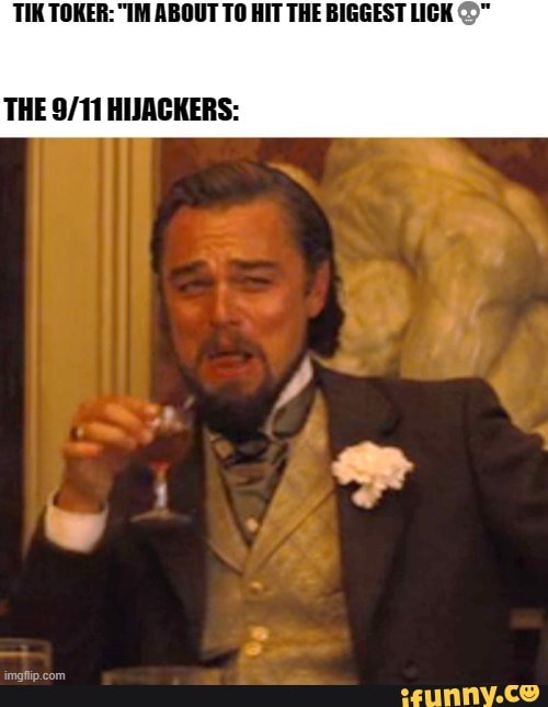 TIK TOKER: "IM ABOUT TO HIT THE BIGGEST LIGK THE HIJACKERS: - iFunny
