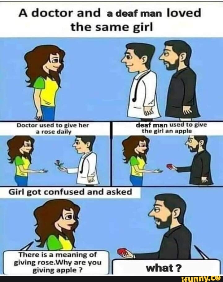 A doctor and deaf man loved the same girl Doctor used to give her deaf ...