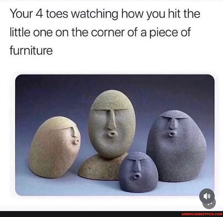😭 - Your 4 toes watching how you hit the little one on the corner of a ...