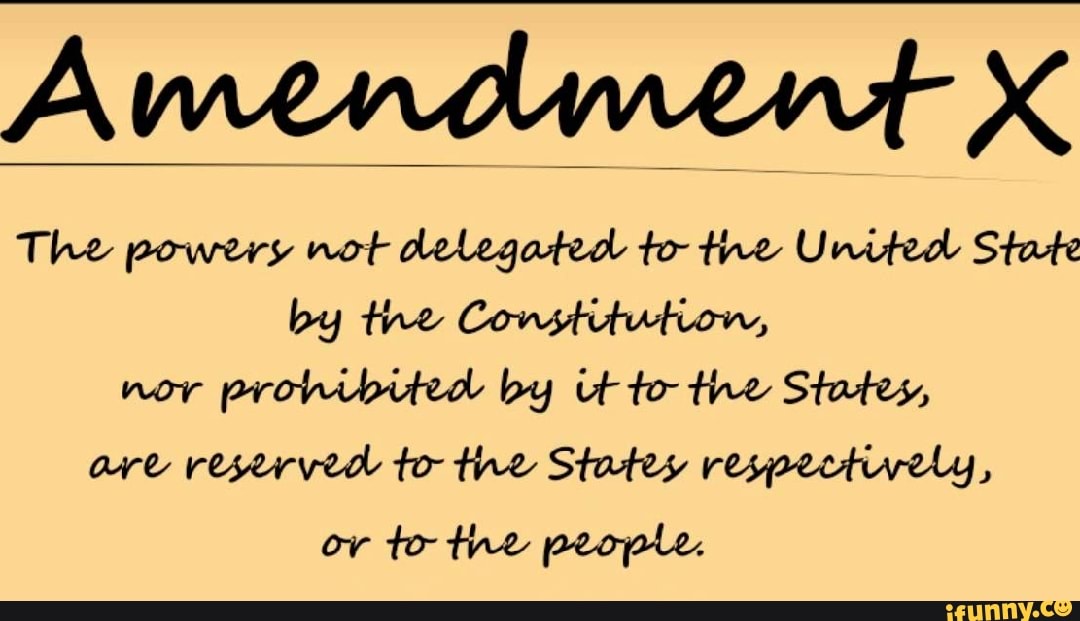 Amendment The powers not delegated to the United State by the ...