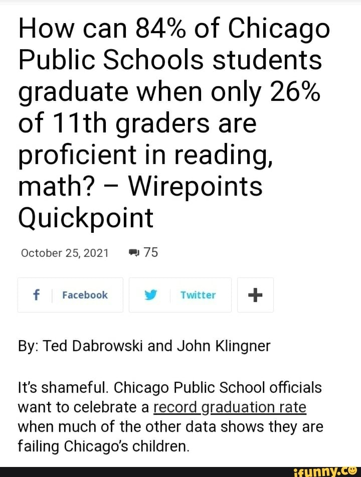 How can 84% of Chicago Public Schools students graduate when only 26% ...