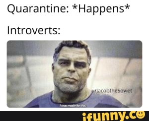 Idea came while talking to an extrovert, and realizing life is the ...