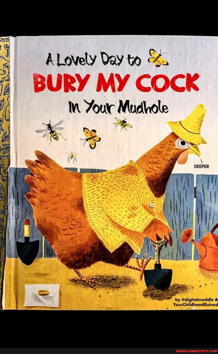 ALovely Day to BURY MY COCK Your Mudhole DEEPER - America’s best pics ...