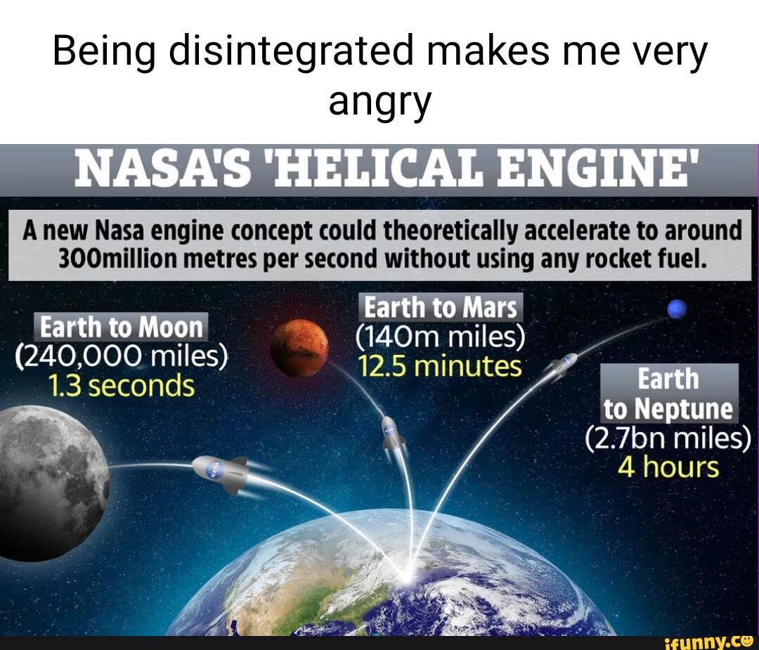 Being disintegrated makes me very angry TAT Anew Nasa engine concept ...