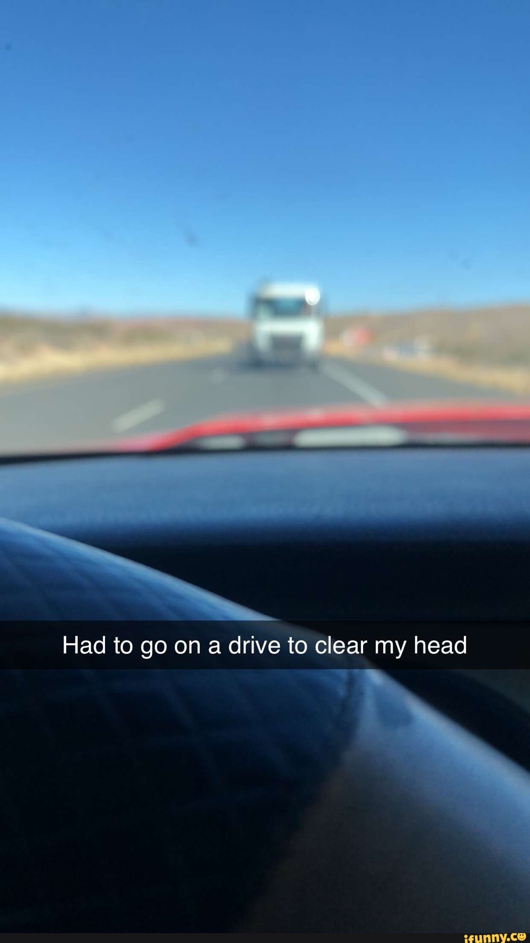 Sapnu puas - Had to go on a drive to clear my head - iFunny