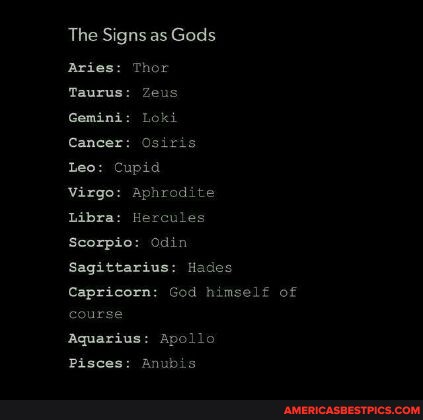 The Signs as Gods Aries: Thor Taurus: Zeus Gemini: Loki Cancer: Osiris ...