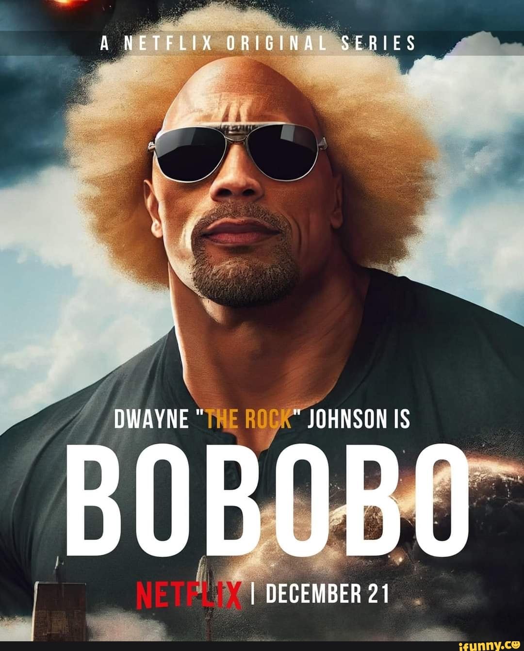 A NETFLIX ORIGINAL SERIES DWAYNE JOHNSON IS OBOB I DECEMBER 21 - iFunny