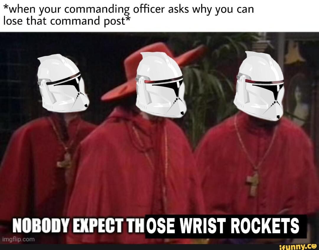 *when your commanding officer asks why you can lose that command post ...