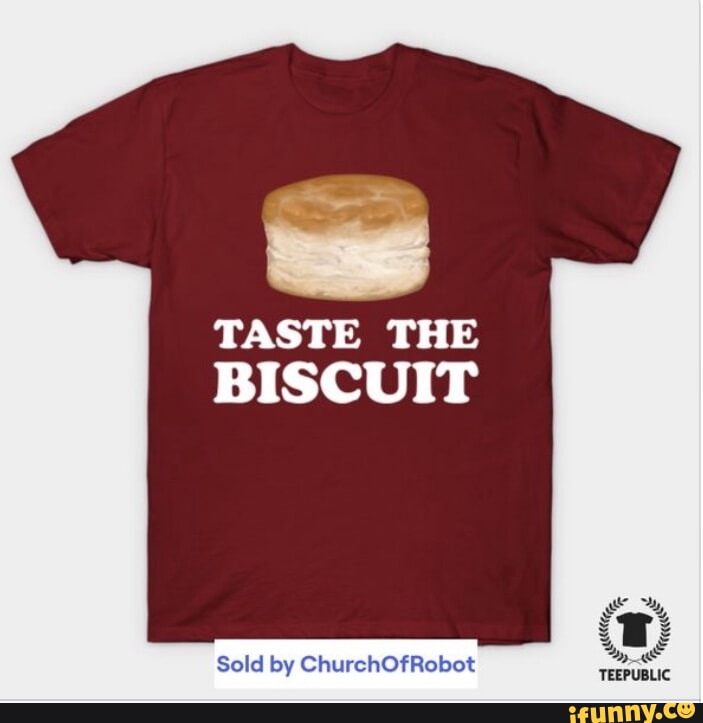 Biscuit memes. Best Collection of funny Biscuit pictures on iFunny