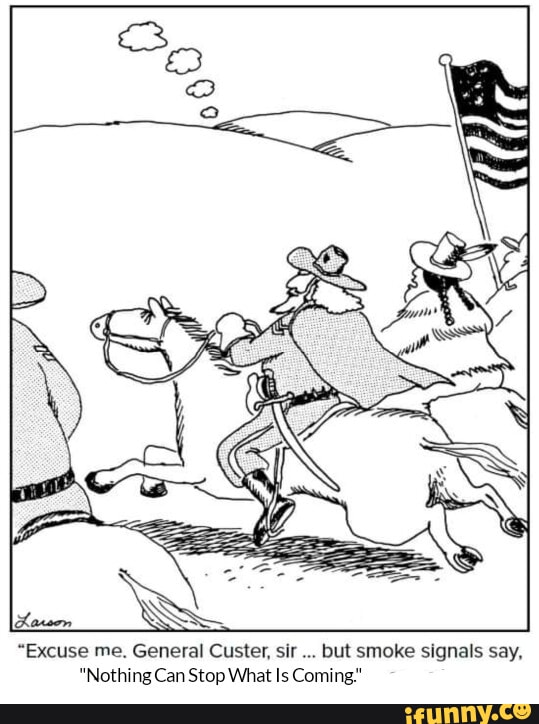 Custer memes. Best Collection of funny Custer pictures on iFunny