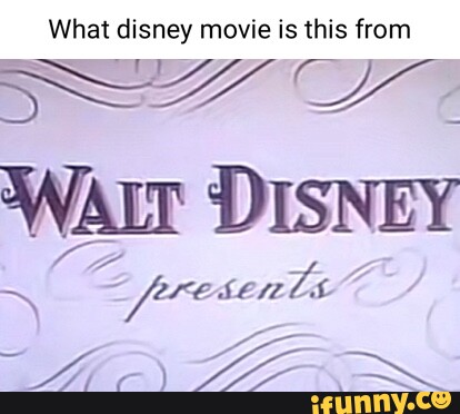 What disney movie is this from WAIT DISNEY presents 7-")) ZA - iFunny