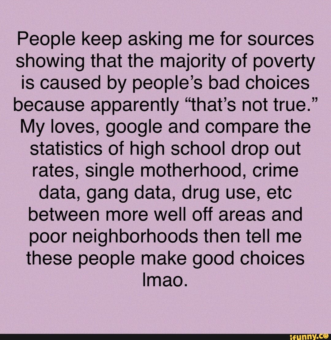 People keep asking me for sources showing that the majority of poverty ...